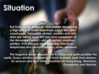 E waste eats Guiyu | PPTX