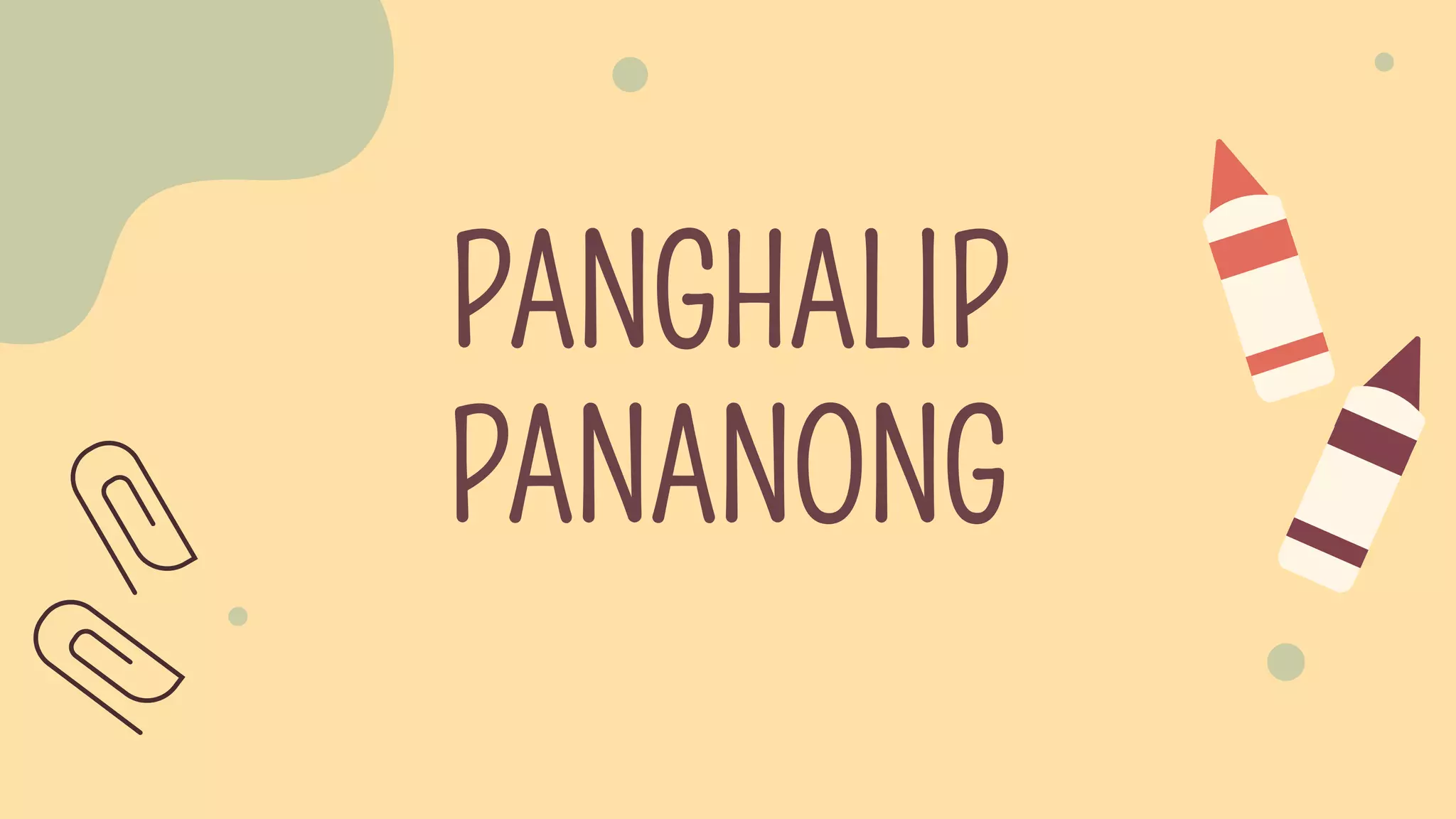 PANGHALIP_PANANONG.pptx