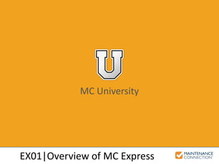 Ex01 | Overview of MC Express (MCUI) | PPTX