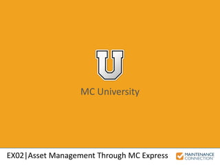 EX02 - Asset Management Through MC Express | PPT