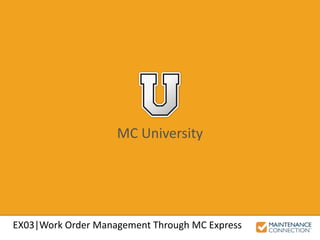 EX03 - Work Management Through MC Express | PPT