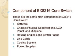 Ex8216 Core Switch | PPTX