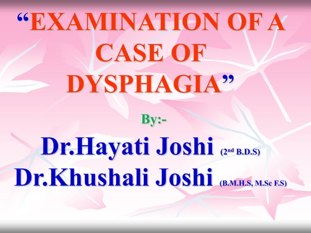 Examination of a case of Dysphagia | PPT | Ear, Nose and Throat ...