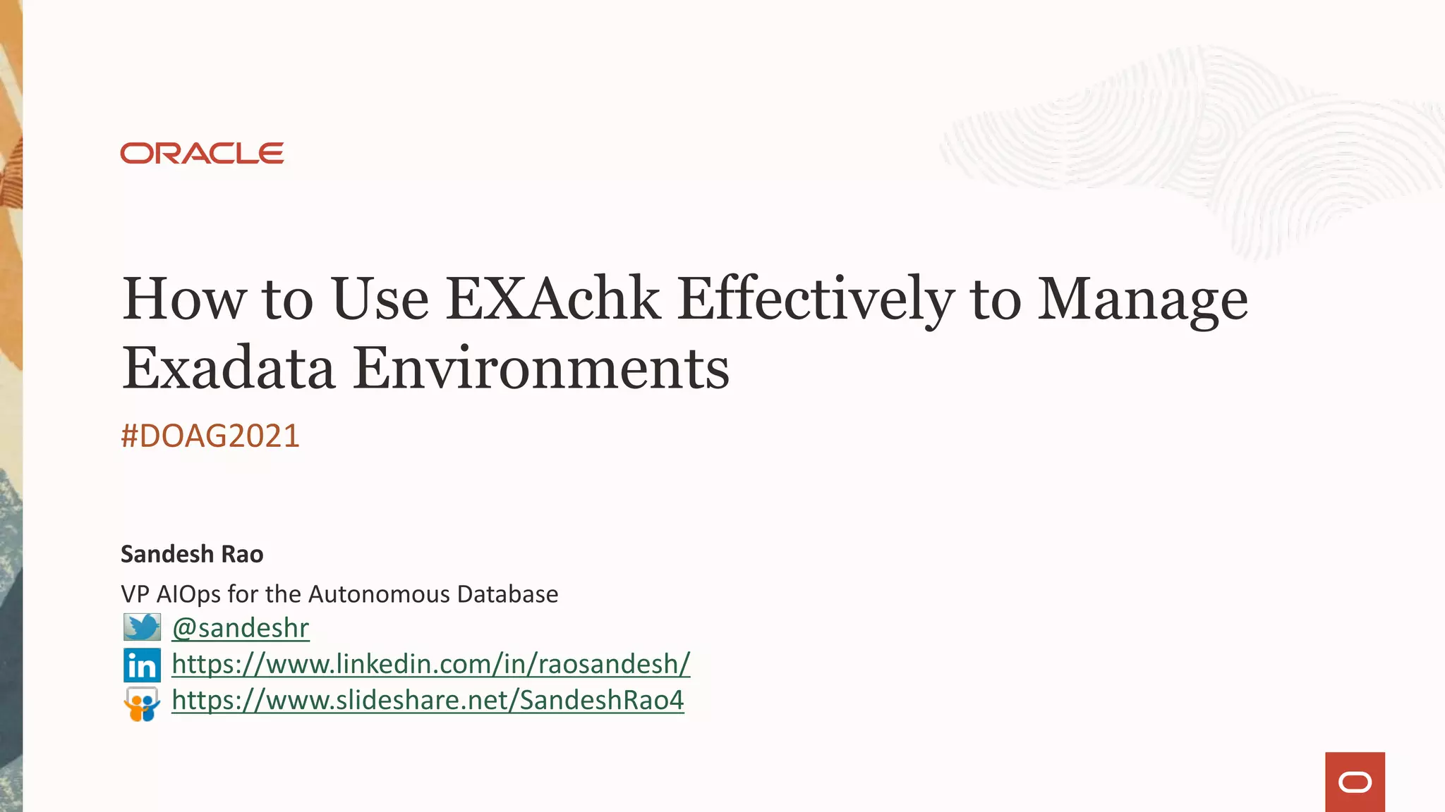 How to Use EXAchk Effectively to Manage Exadata Environments | PDF