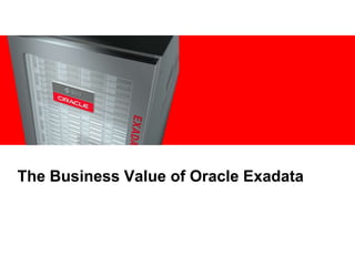 Oracle Exadata Business Value | PPT