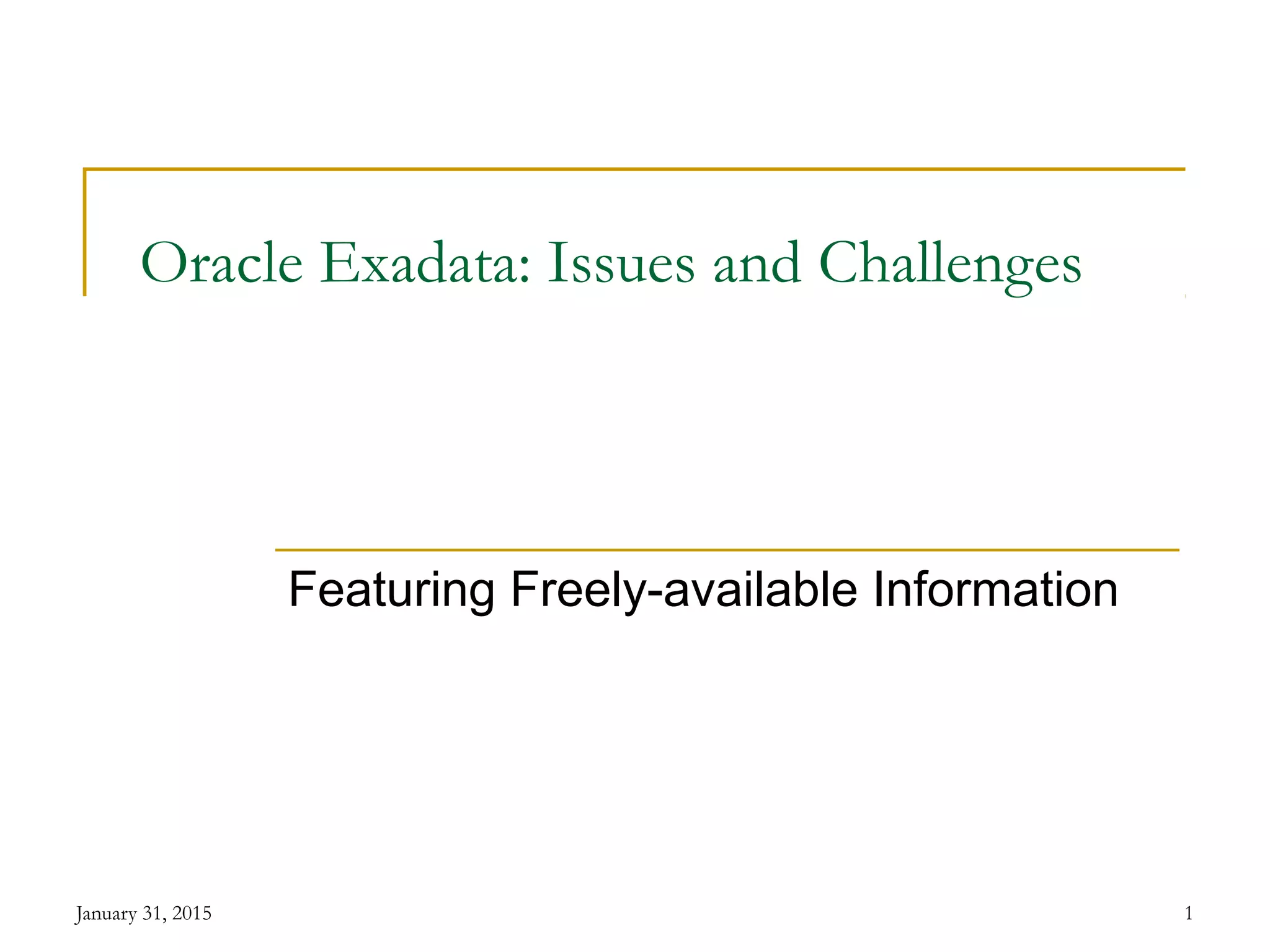 Oracle Exadata - Issues and Challenges | PPT Oracle Exadata - Issues and Challenges | PPT