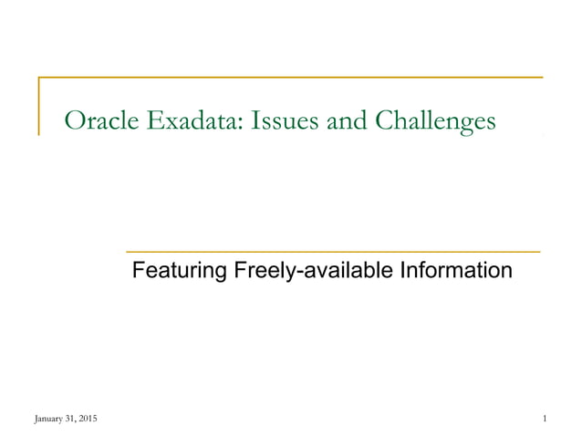 Oracle Exadata - Issues and Challenges | PPT