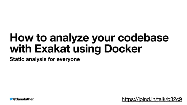 How To Analyze Your Codebase With Exakat Using Docker Longhorn Php Ppt 1735
