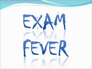 Exam Fever | PPT