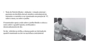 EXAME FISICO DO QUADRIL.pptxasdasdasdasda | PPTX