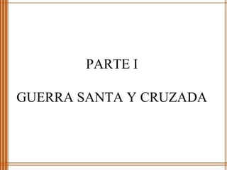 Guerra Santa, Cruzada y Yihad entre 1095 y 1099 | PPT