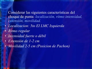 Examen fisico del corazon | PPTX