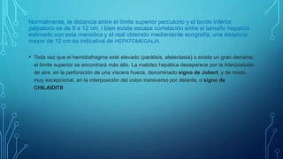 EXAMEN FISICO HIGADO SEMIOLOGIA UNIVERSIDAD CENTRAL DE N | PPTX