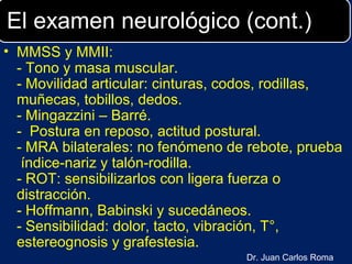Examen neurologico Dr. Roma Juan Carlos. | PPT