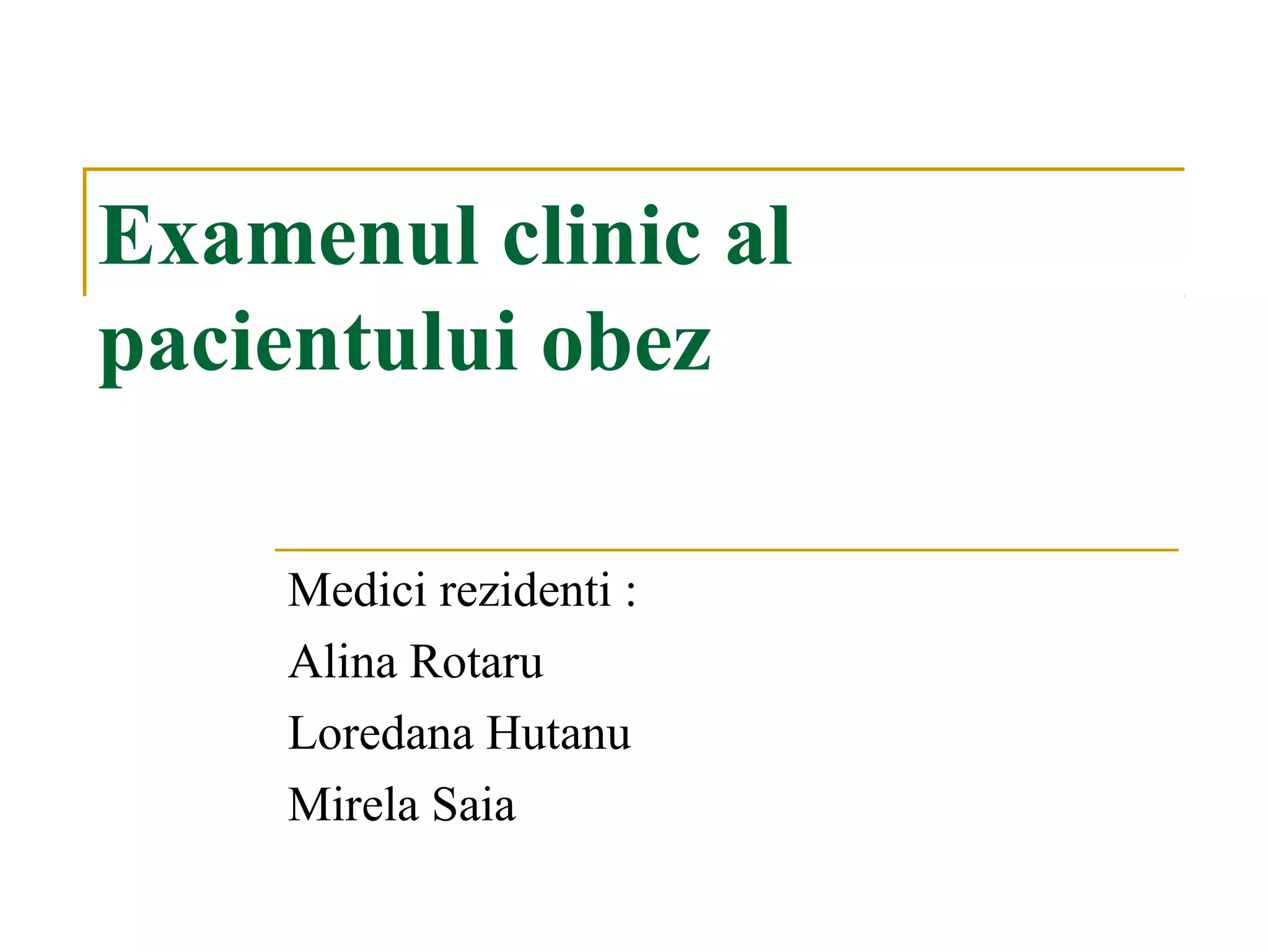 Examenu lclinic al pacientului obez -revizuit | PPT