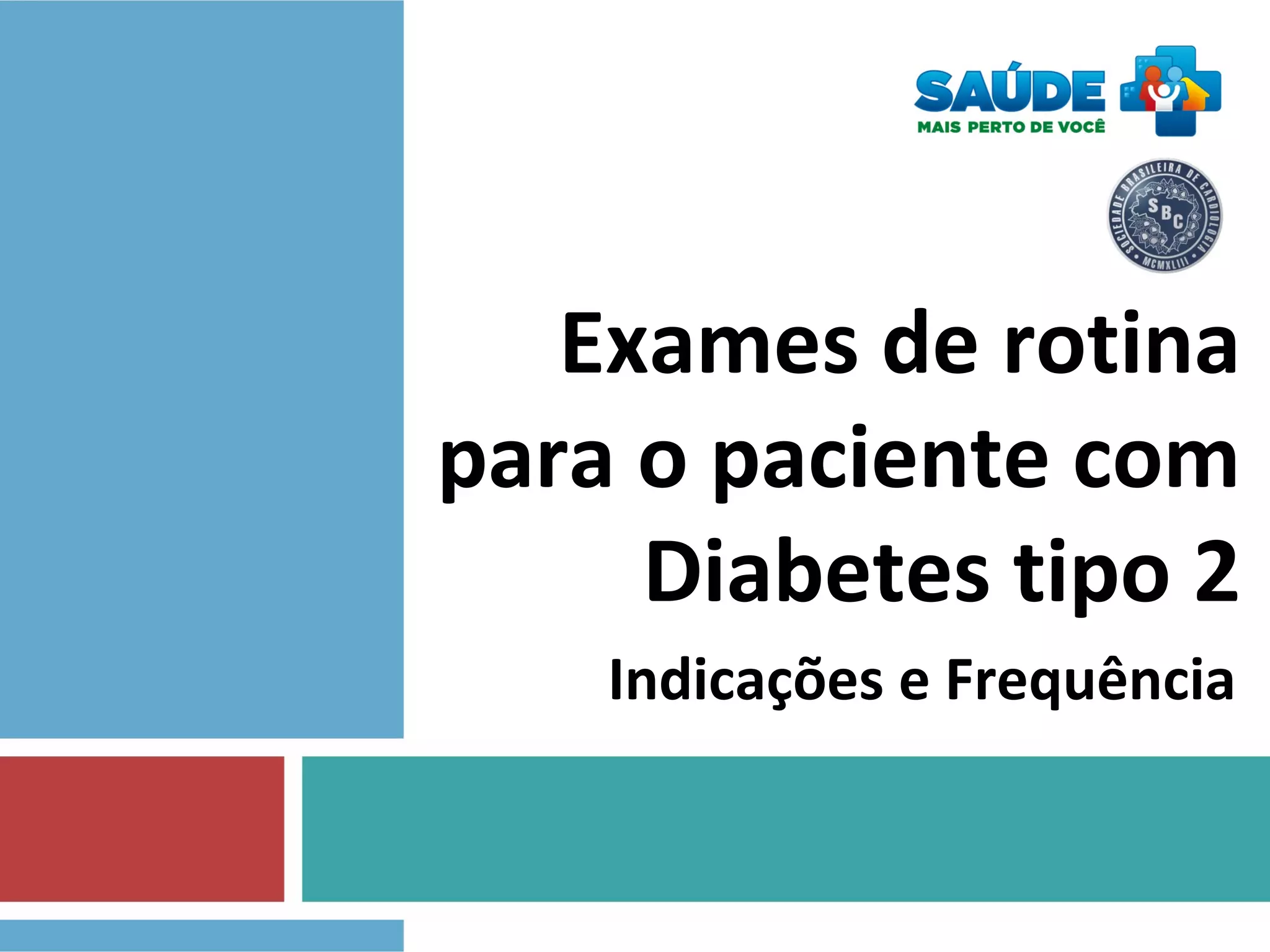 Exames de rotina_para_o_paciente_com_diabetes_tipo_2_ | PPT | Diabetes ...