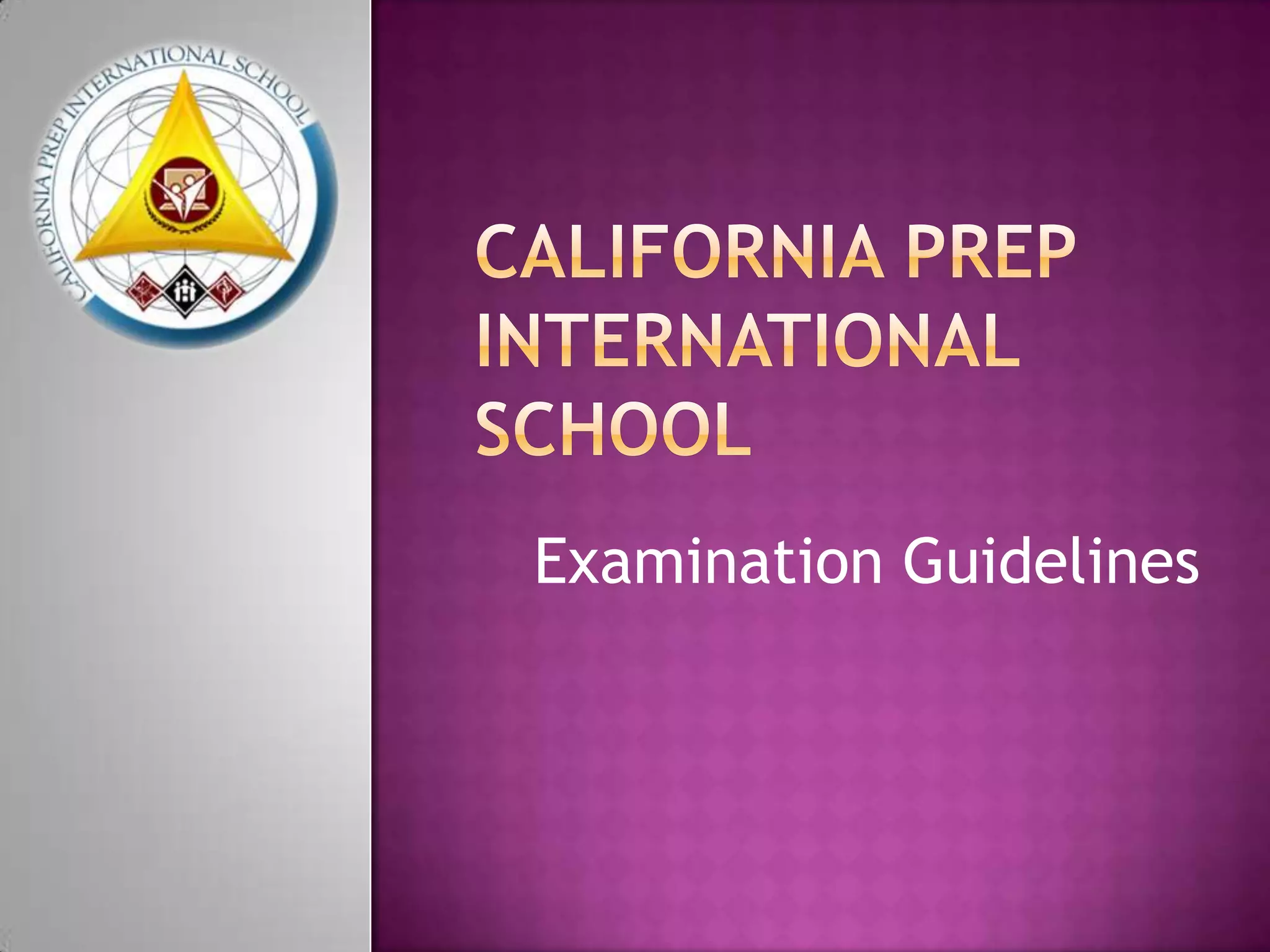 California Prep - Exam guidelines | PPTX