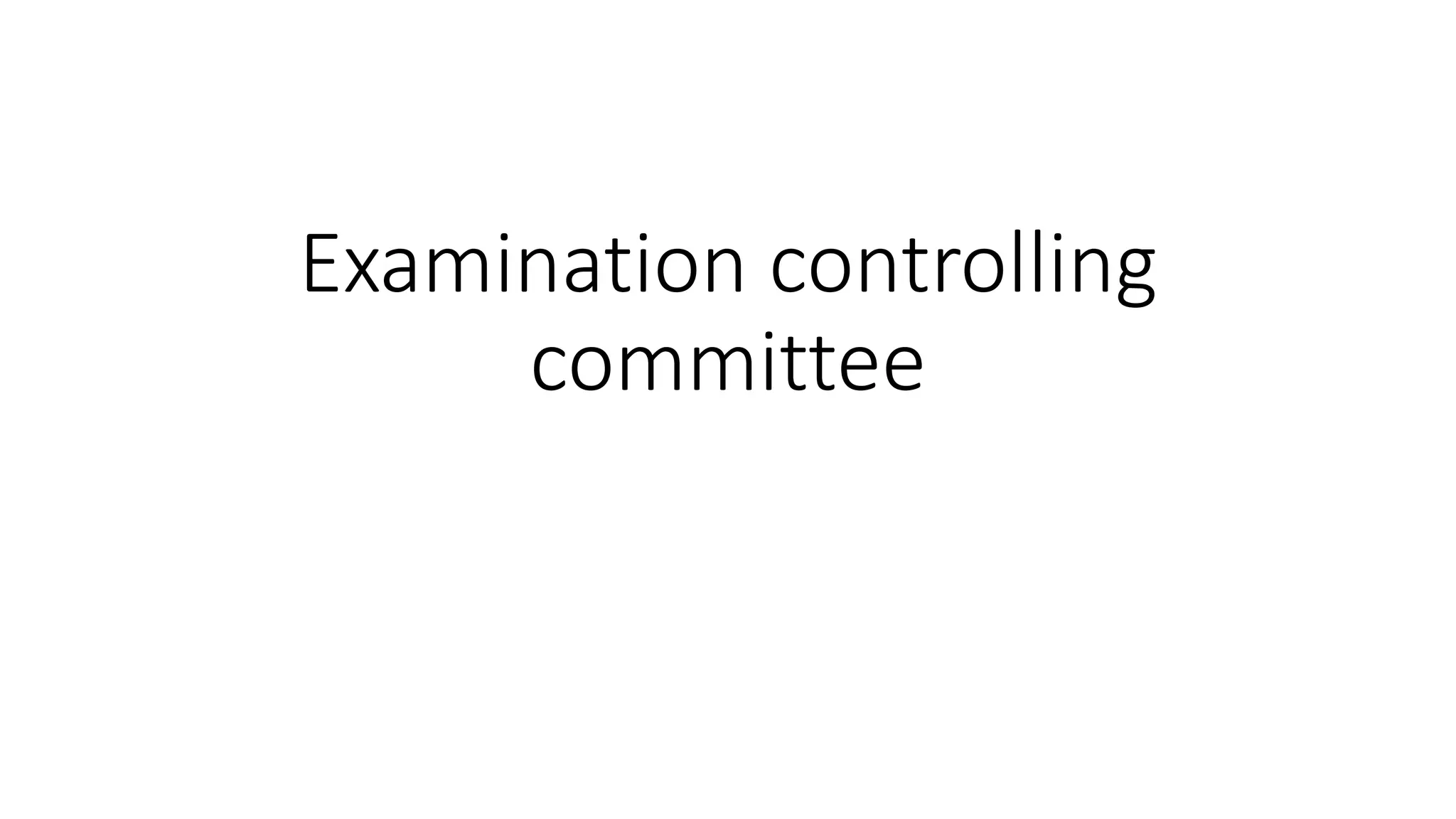 Examination controlling committee.pptx