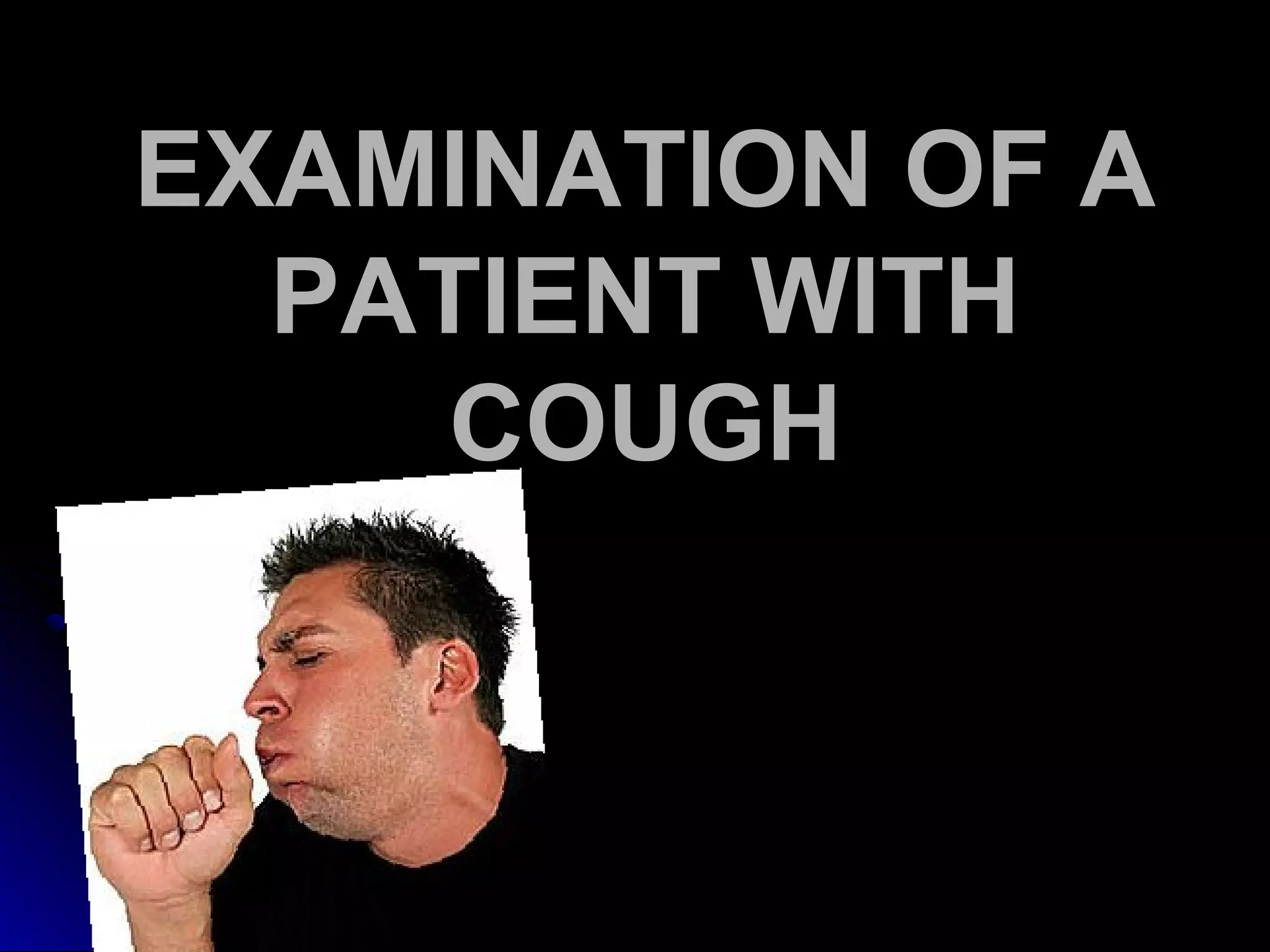 Examination cough | PPT