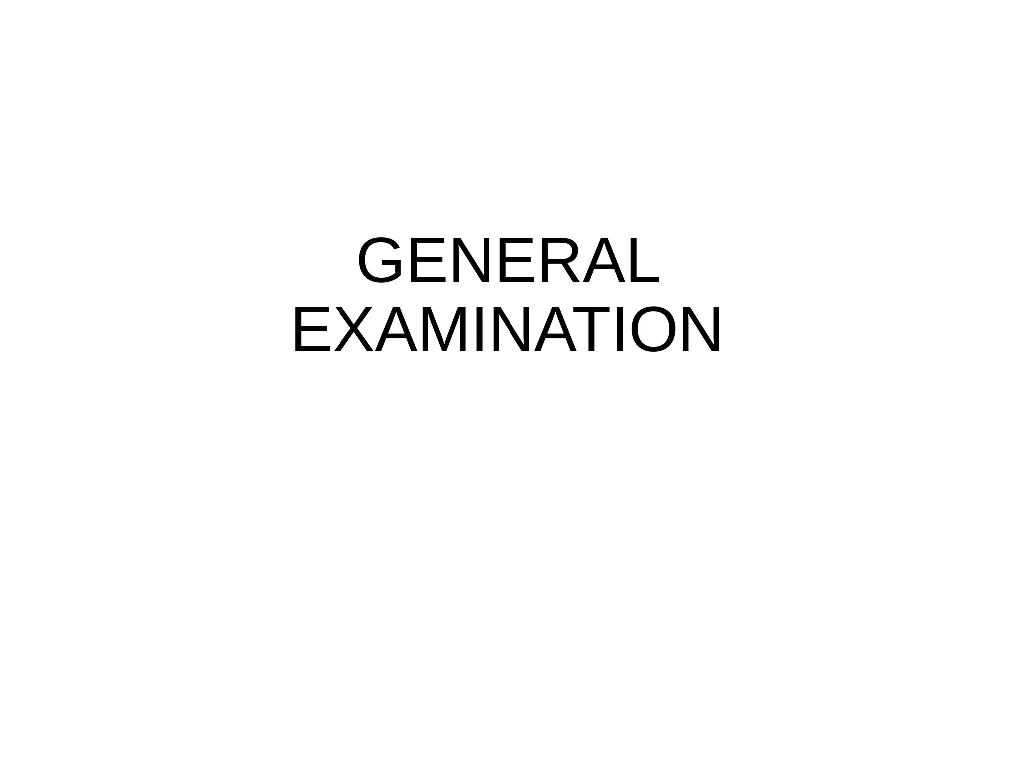 general Examination in paediatric medicine | PPT