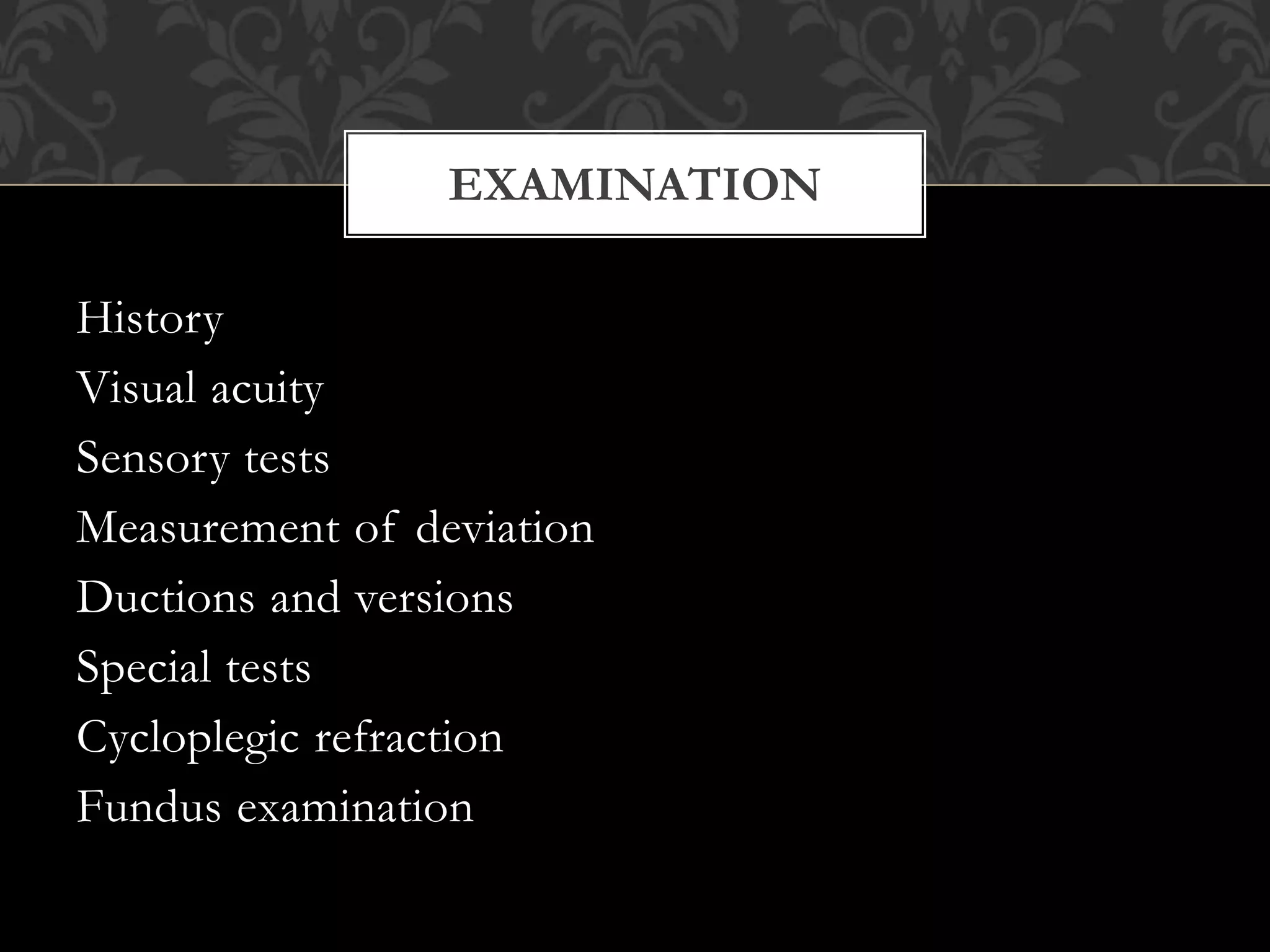 Examination of a case of strabismus | PPTX