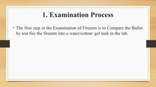 Examination of Firearm through Cartridge Case and bullet.pptx