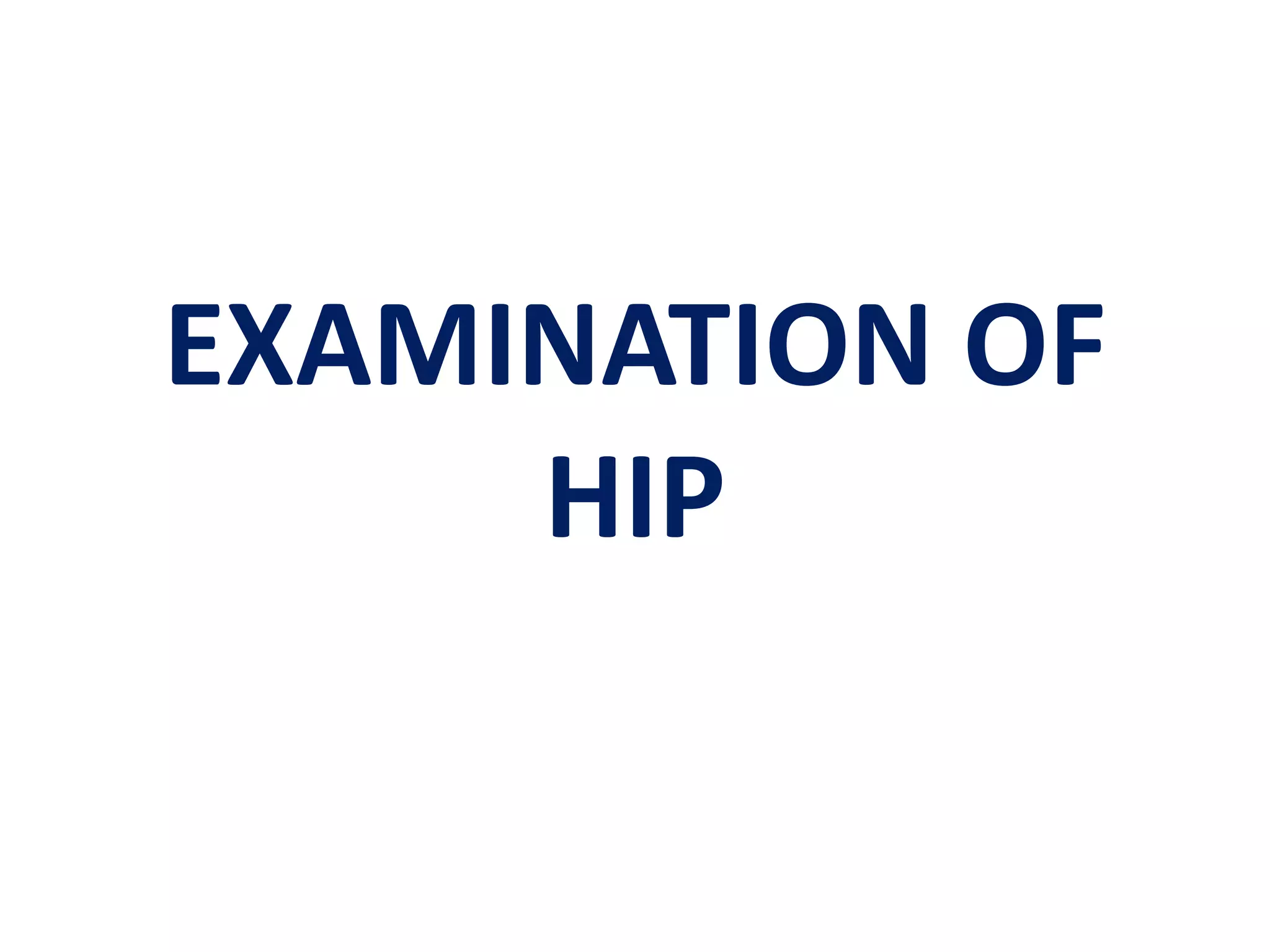 Examination of hip | PPTX