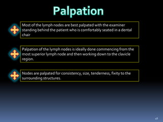 Examination of lymphnodes and cervicofacial lymphadenopathy | PPTX