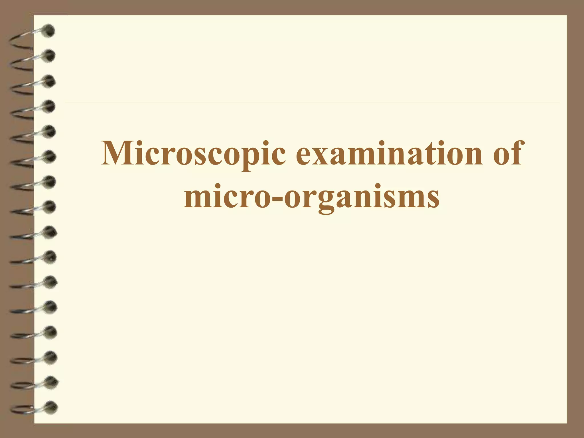 examination of microoranisms using microscope.ppt