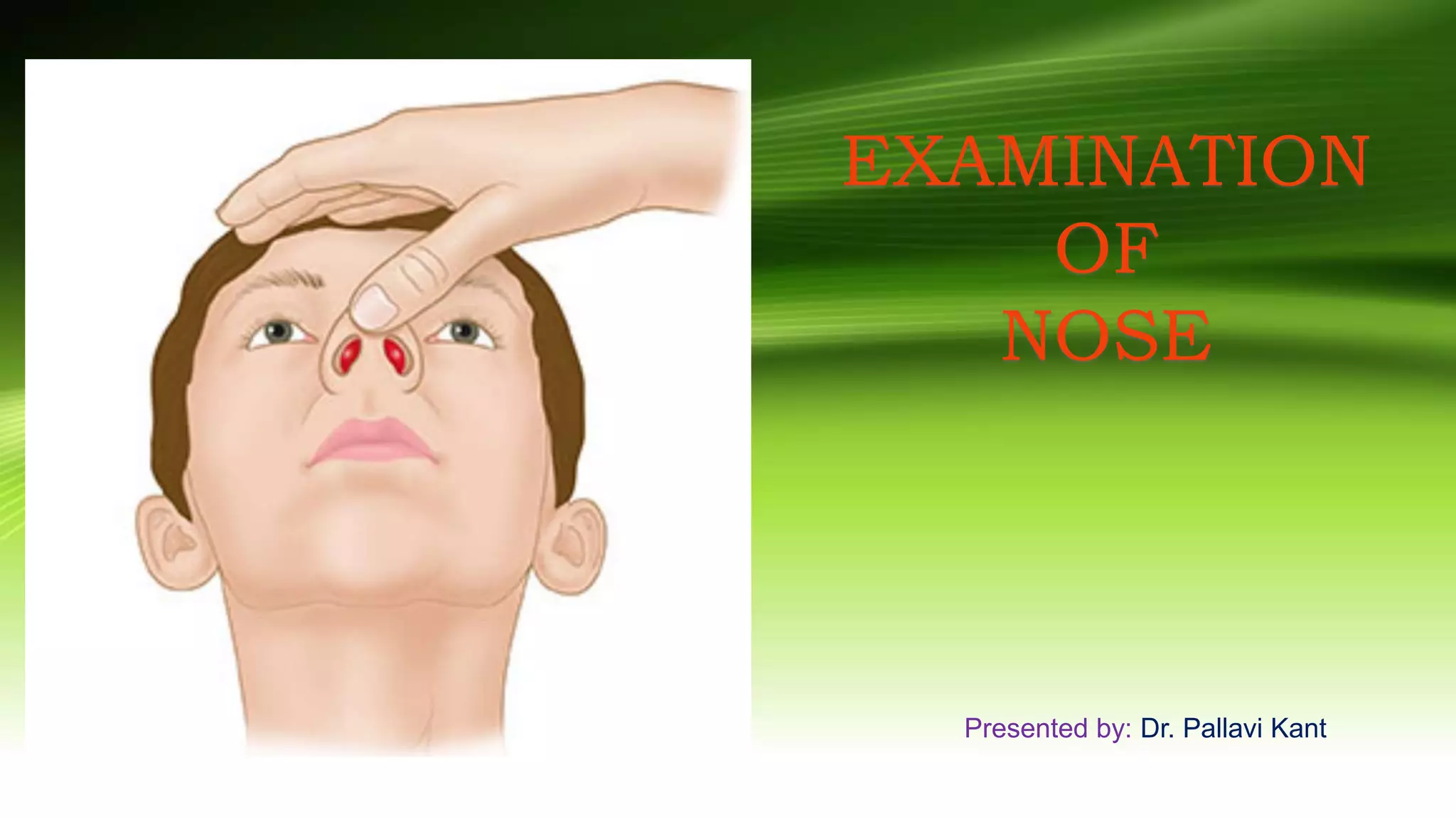 Examination of nose | PPTX
