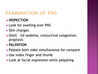 Examination of nose and pns | PPTX