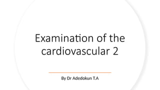 Examination of the cardiovascular system 2.pptx