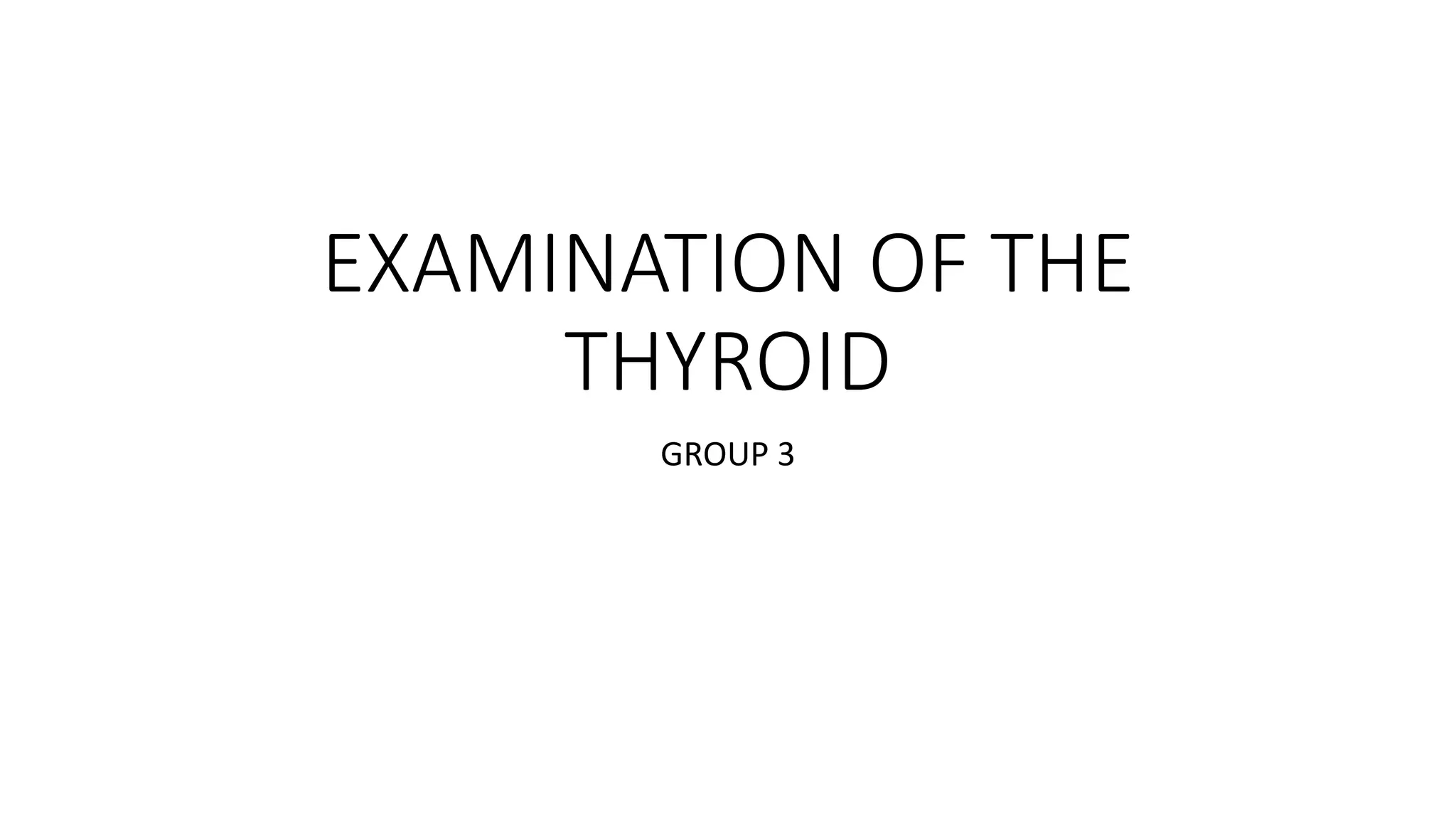 EXAMINATION OF THE THYROID Gland lecture.pptx