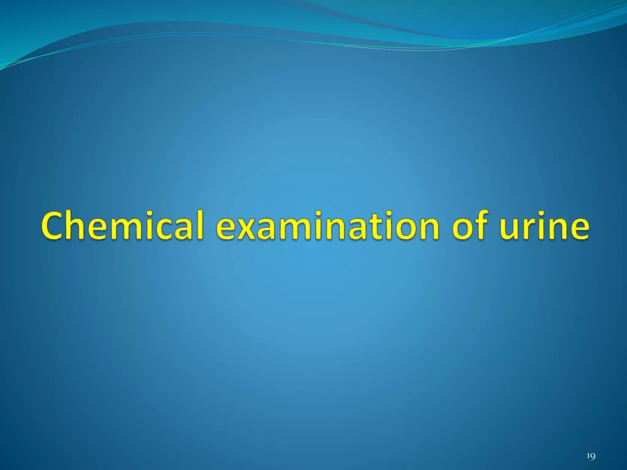 Examination of urine | PPTX