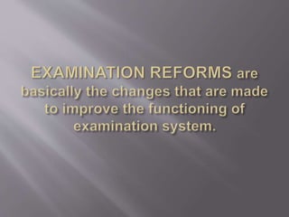 Examination reform | PPTX