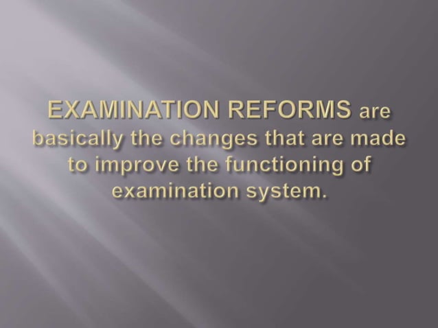 Examination reform | PPTX
