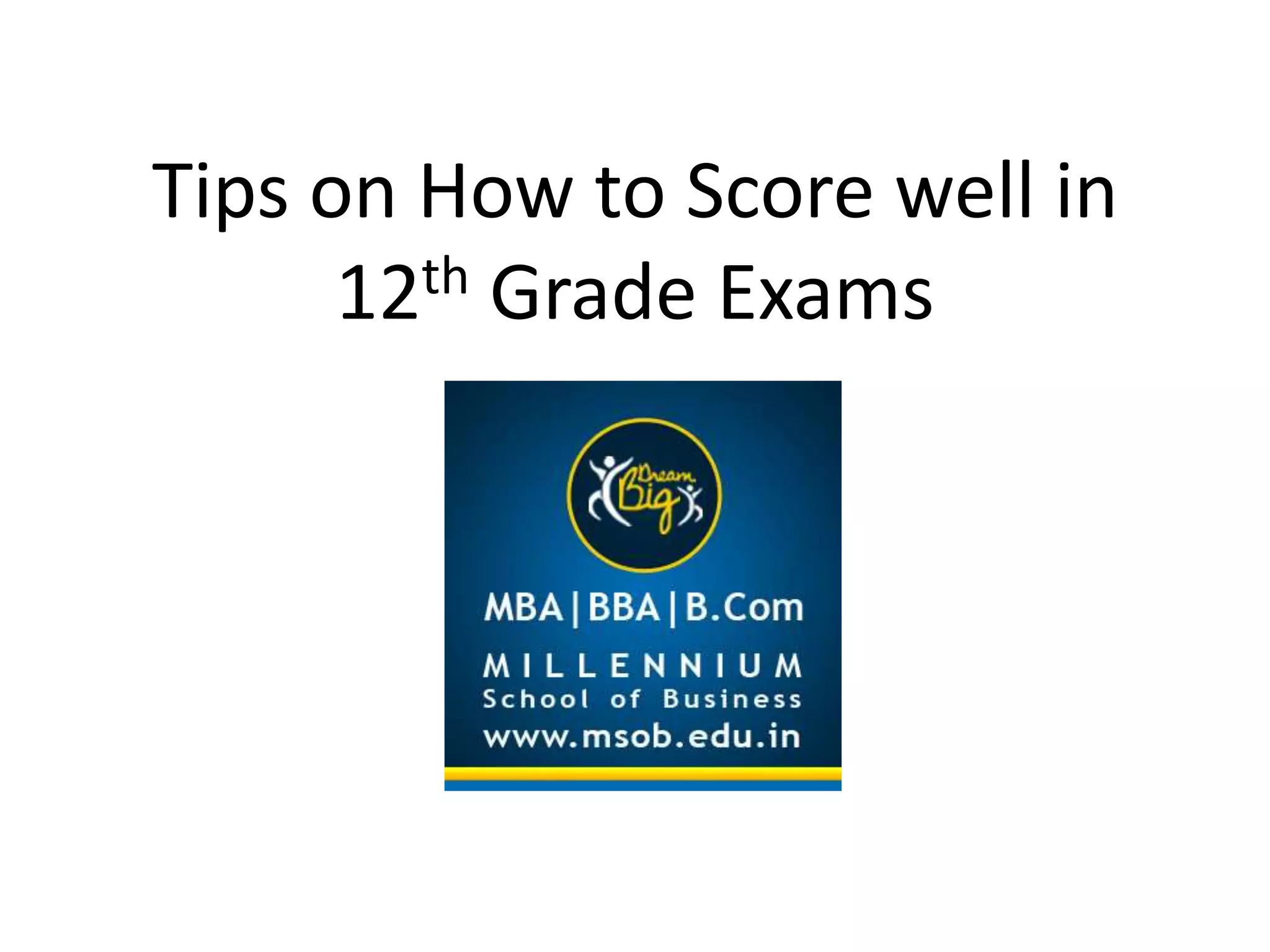 How to score well in exams, tips on scoring good marks in Exams | PPTX
