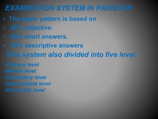Examinaton system in pakistan | PPTX
