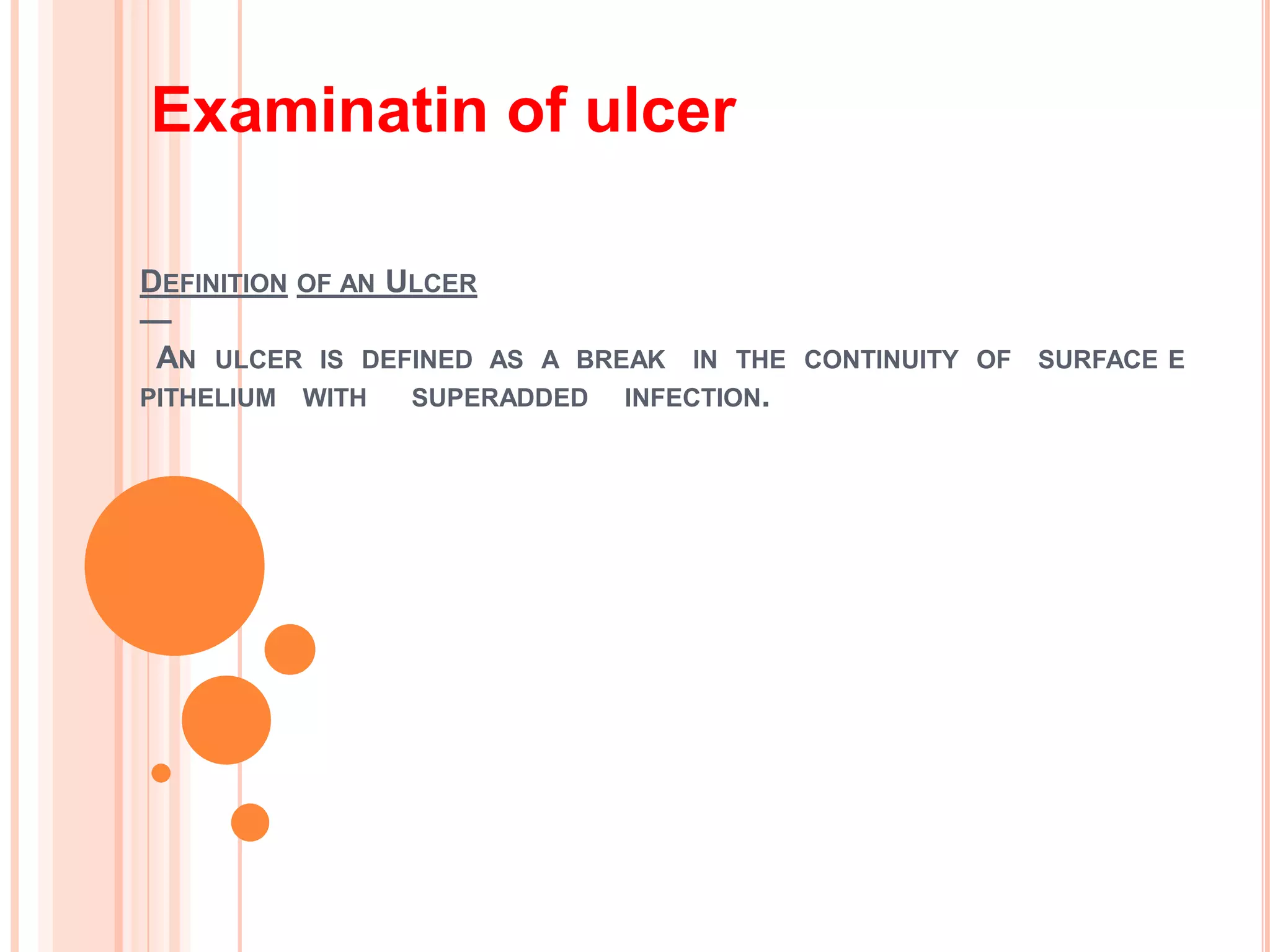 Examinatyion of ulcer | PPTX