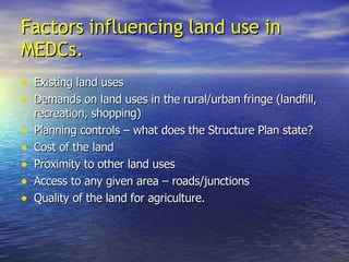 Examine The Factors Influencing Land Use In The Rurban Fringe | PPT