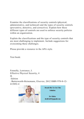 Examine the classifications of security controls (physical, ad.docx