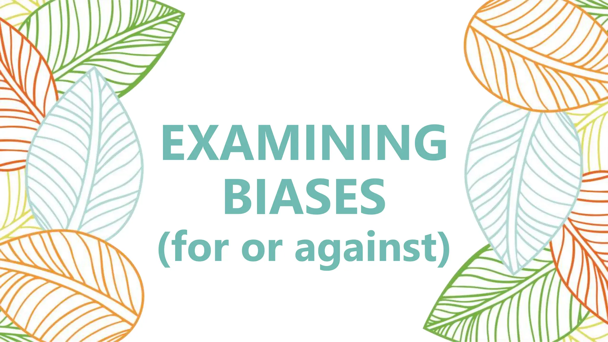 EXAMINING BIASES.pptx
