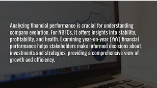 Examining the Year-on-Year Financial Growth of NBFCs | PPT