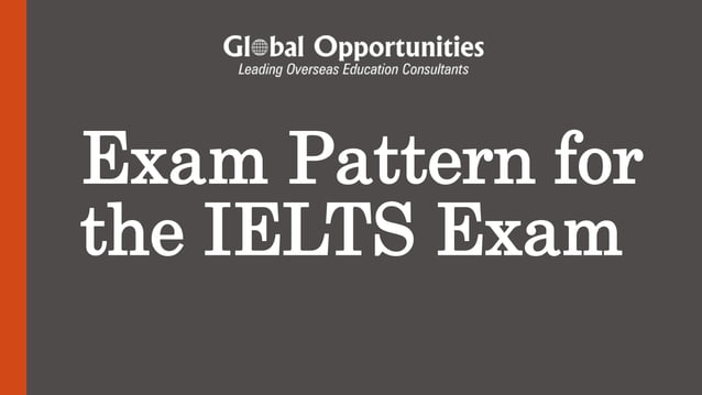 Exam Pattern for the IELTS Exam | PPT