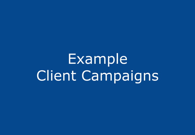 CMC Consulting - Example Client Campaigns | PPTX