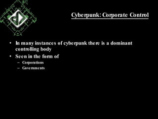 Example cyberpunk corporate control | PPT | Business | Business and Finance