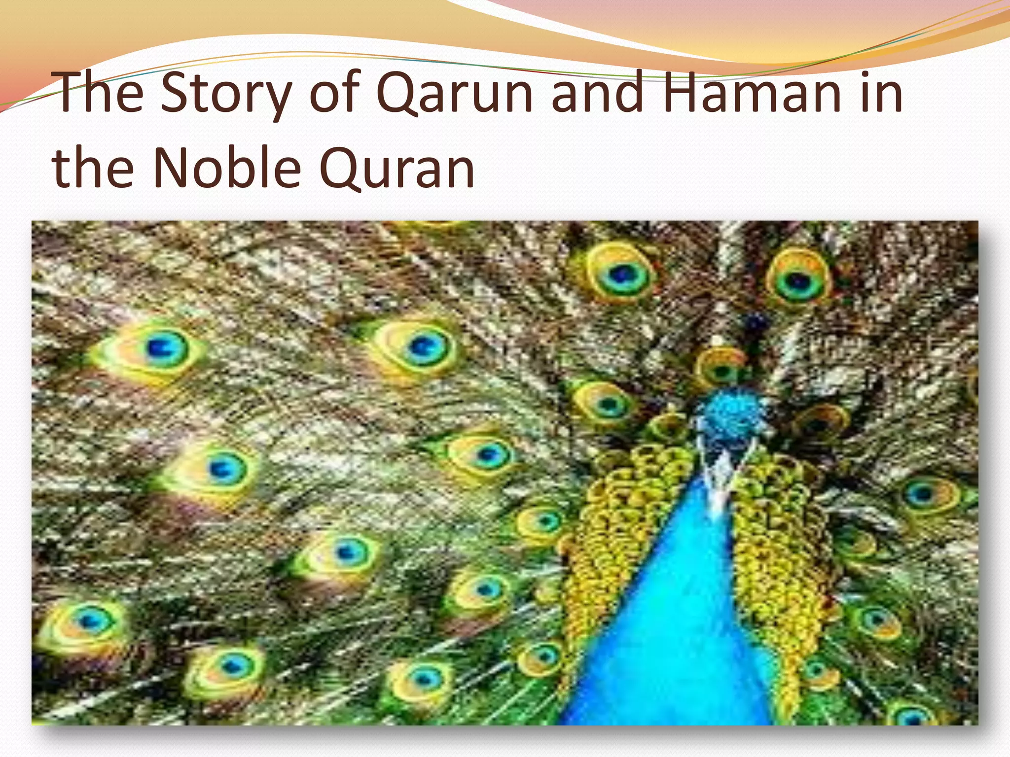 Example of arrogance in quran the story of qarun and haman | PPT