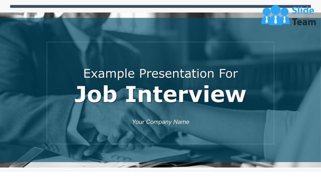 Example Presentation For Job Interview Powerpoint Presentation Slides | PPT