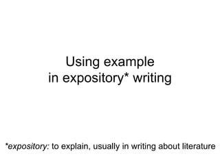 Using multiple examples in expository writing | PPT