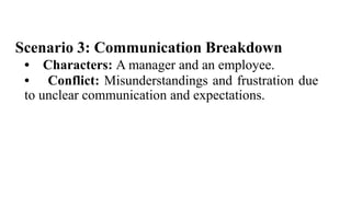 Example Scenario for effective communication skills.ppt